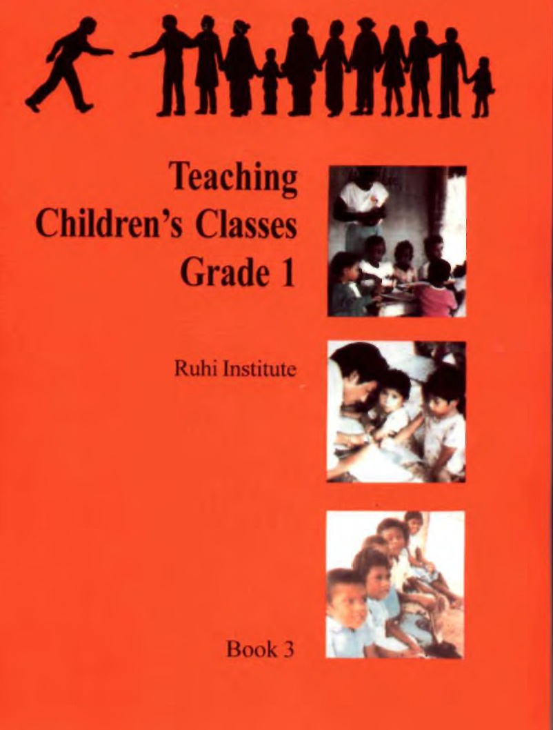 Teaching Children's Classes, Grade 1 (Ruhi Book #3) by Ruhi Institute ...