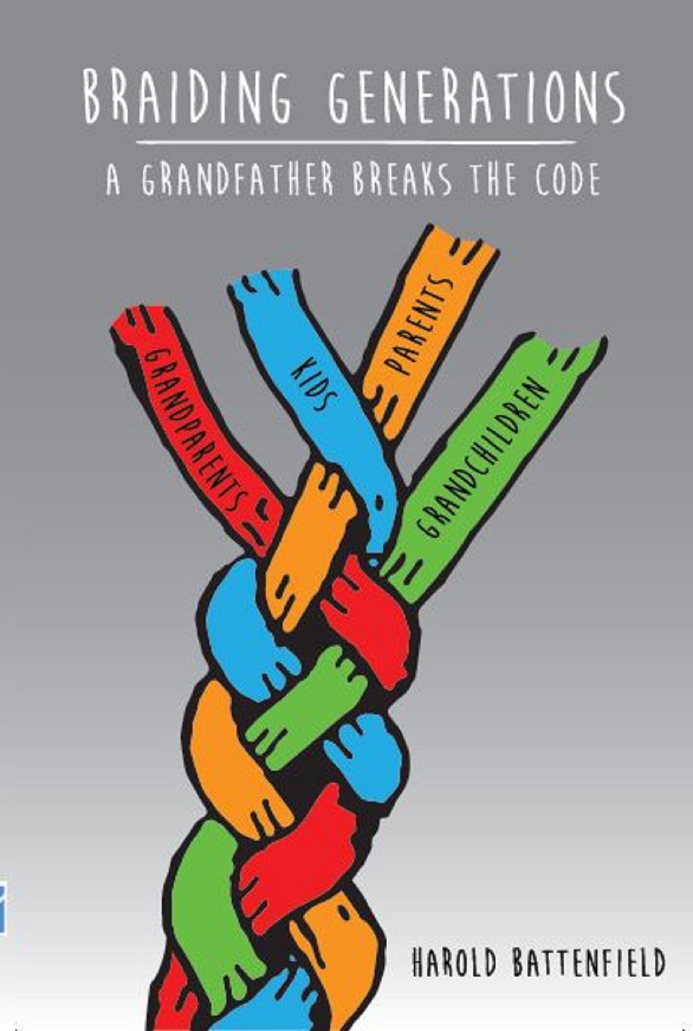 Braiding Generations: A Grandfather Breaks the Code by Harold ...