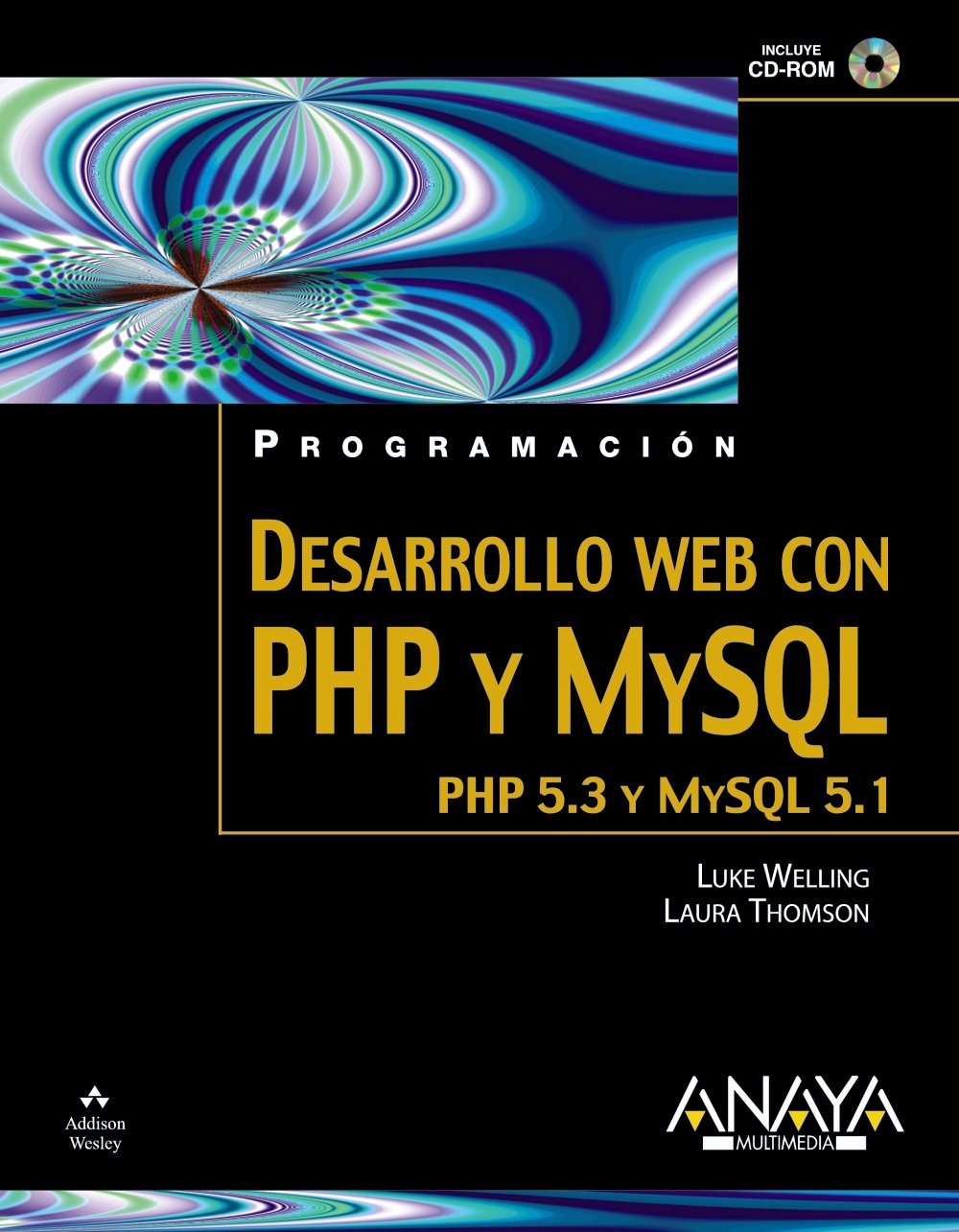 Desarrollo Web Con Php Y Mysql (Programacion) by Luke Welling | Goodreads
