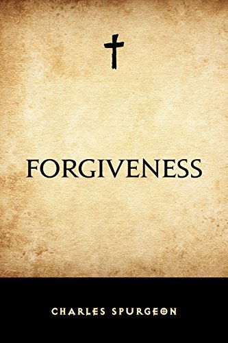 Forgiveness by Charles Haddon Spurgeon | Goodreads