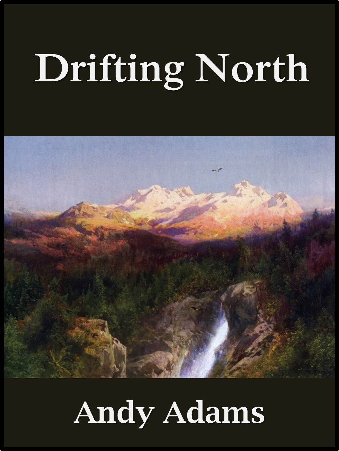 Drifting North by Andy Adams | Goodreads