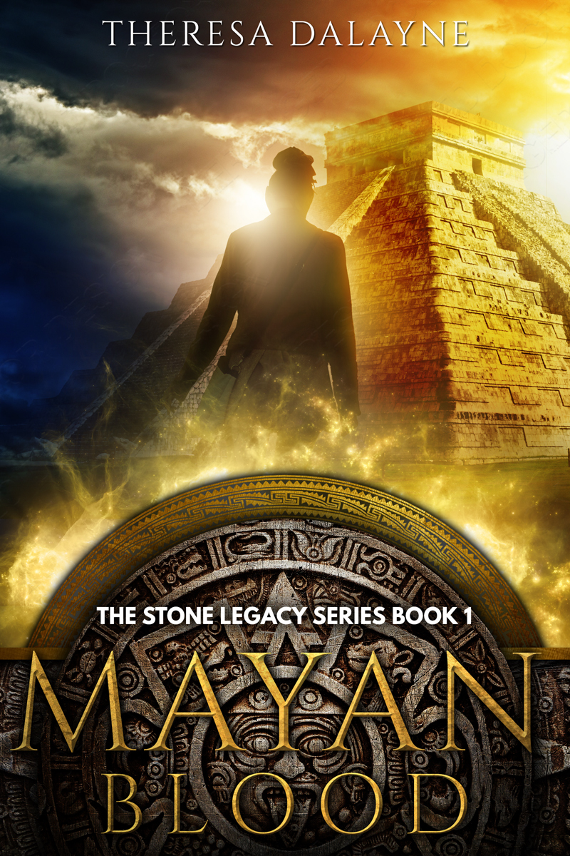 Mayan Blood (The Stone Legacy, #1) by Theresa DaLayne | Goodreads