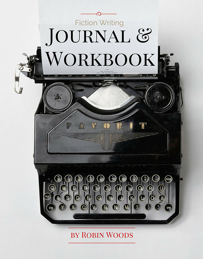 Fiction Writing Journal & Workbook by Robin Woods | Goodreads