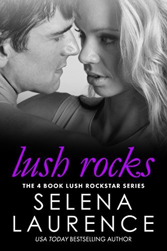Lush Rocks: The Complete Lush Rock Star series by Selena Laurence ...