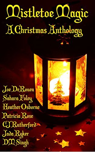 Mistletoe Magic: A Christmas Anthology by Joe DeRouen | Goodreads