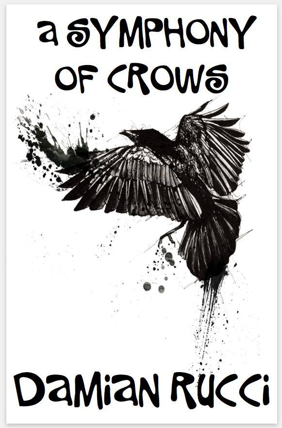 A Symphony of Crows by Damian Rucci | Goodreads