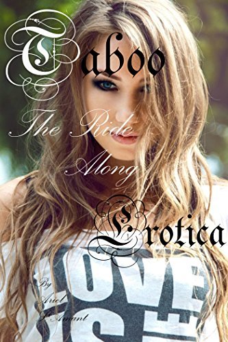 Taboo Erotica: The Ride Along by Ariel L'Amant | Goodreads