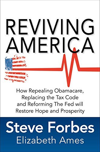 Reviving America: How Repealing Obamacare, Replacing the Tax Code and ...