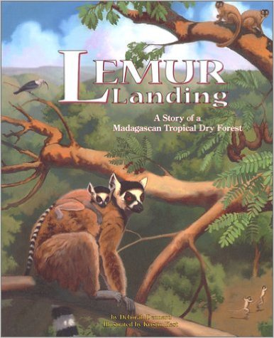 Lemur Landing: A Story of a Madagascan Tropical Dry Forest by Deborah ...