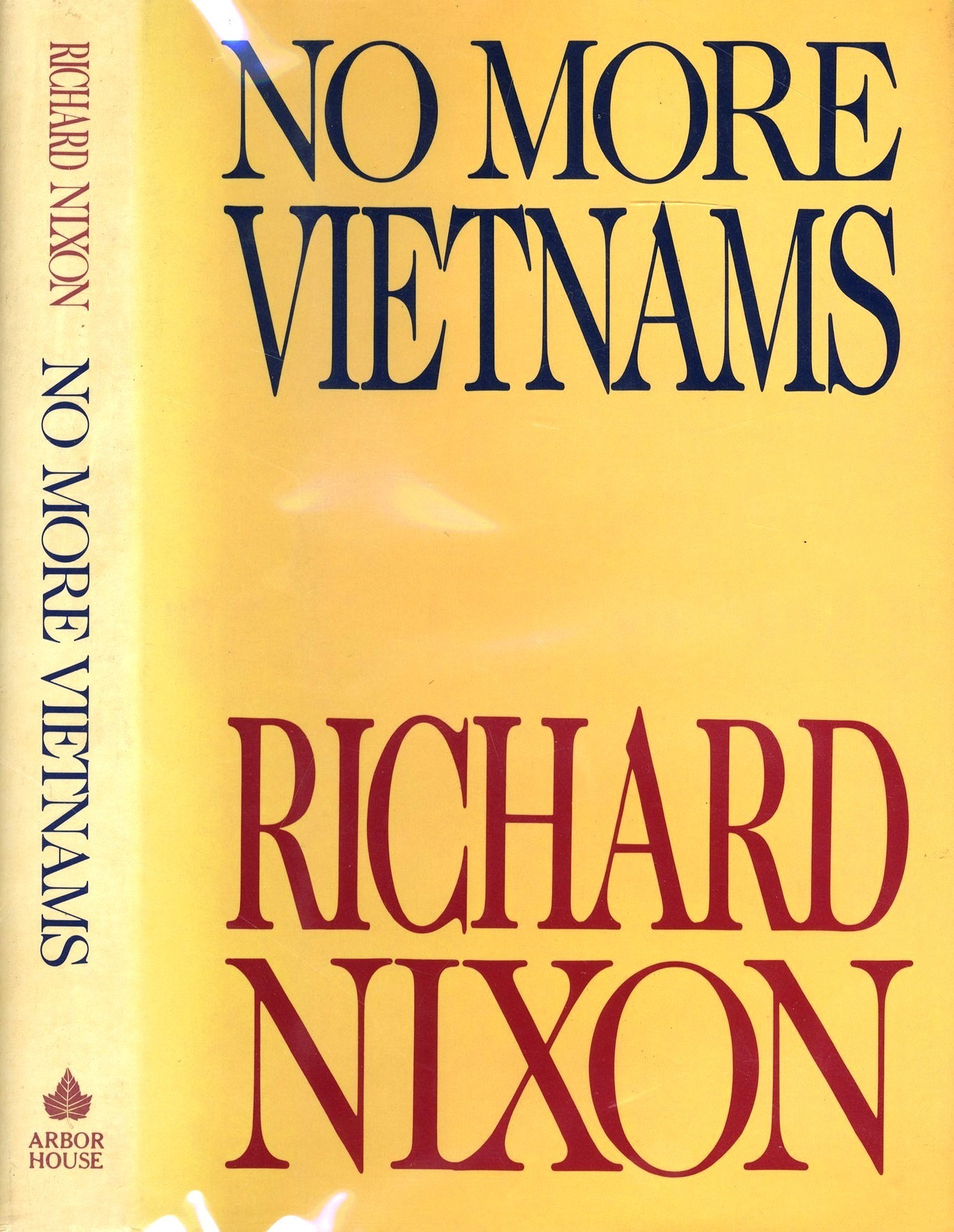 No More Vietnams by Richard M. Nixon | Goodreads