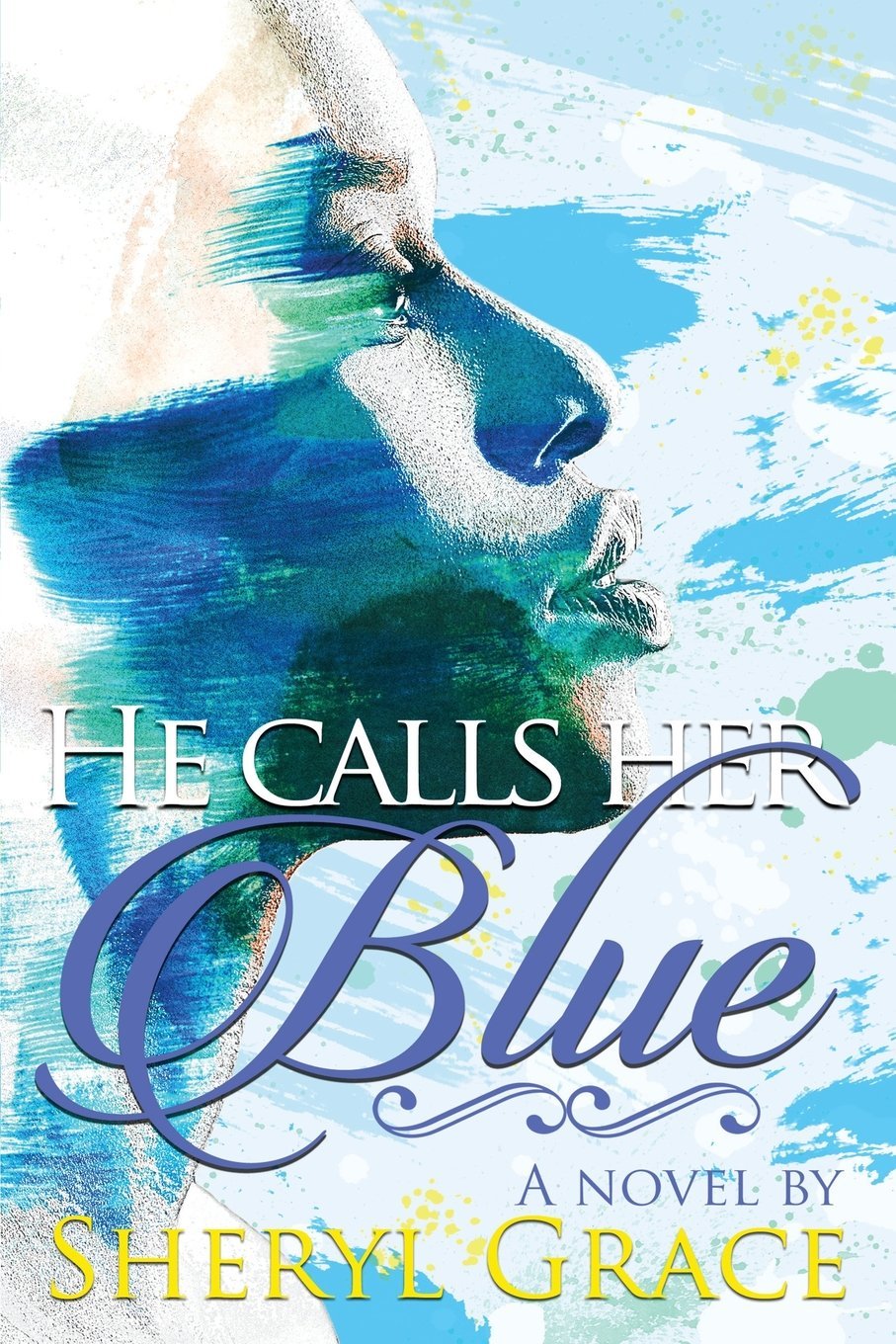 He Calls Her Blue by Sheryl Grace | Goodreads
