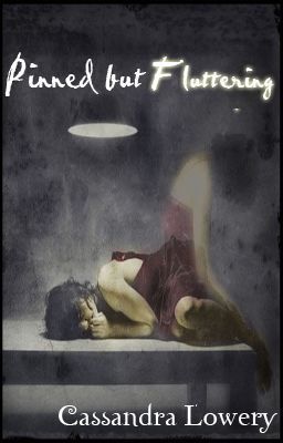 Pinned But Fluttering by Cassandra Lowery | Goodreads