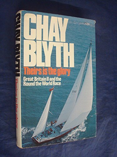 Theirs is the Glory by Chay Blyth | Goodreads