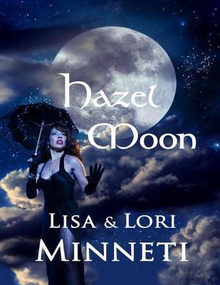 Hazel Moon by Lisa Minneti | Goodreads