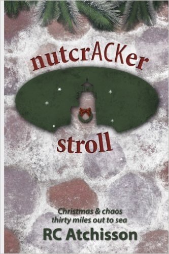 nutcrACKer stroll -- Christmas and chaos thirty miles out to sea by R.C ...