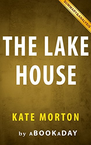 Summary of The Lake House: A Novel by Kate Morton by aBookaDay | Goodreads