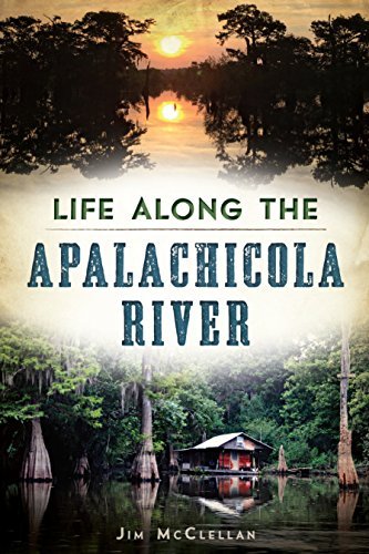 Life Along the Apalachicola River by Jim McClellan | Goodreads