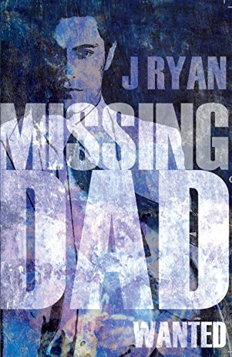 Missing Dad by J. Ryan | Goodreads