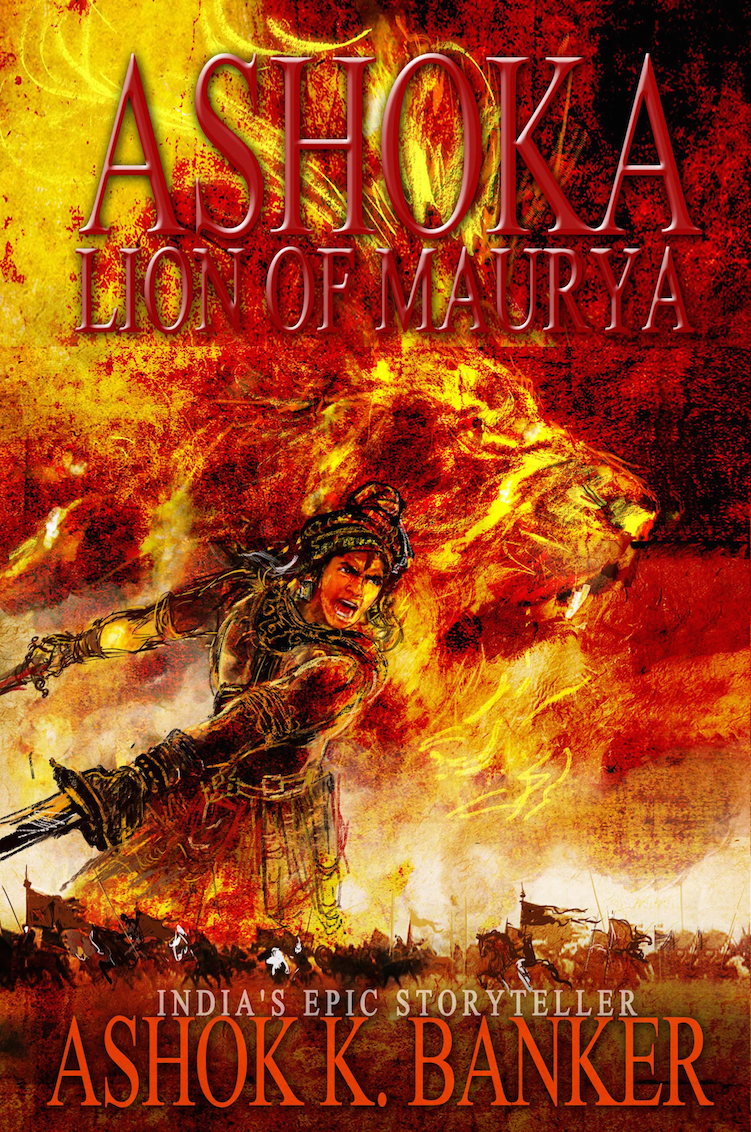 ASHOKA - Lion of Maurya (Ashoka, #1) by Ashok K. Banker | Goodreads