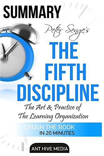Peter Senge's The Fifth Discipline Summary & Analysis by Ant Hive Media ...