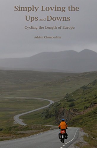 Simply Loving the Ups and Downs: Cycling the length of Europe by Adrian ...