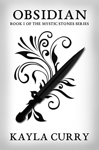 Obsidian (Mystic Stones Series #1) by Kayla Curry | Goodreads
