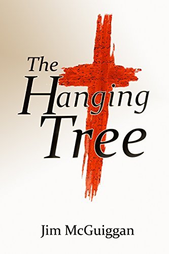 The Hanging Tree by Jim McGuiggan | Goodreads