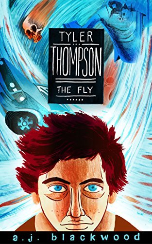 Tyler Thompson: The Fly by A.J. Blackwood | Goodreads