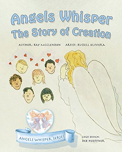 Angels Whisper The Story of Creation by Ray McClendon | Goodreads
