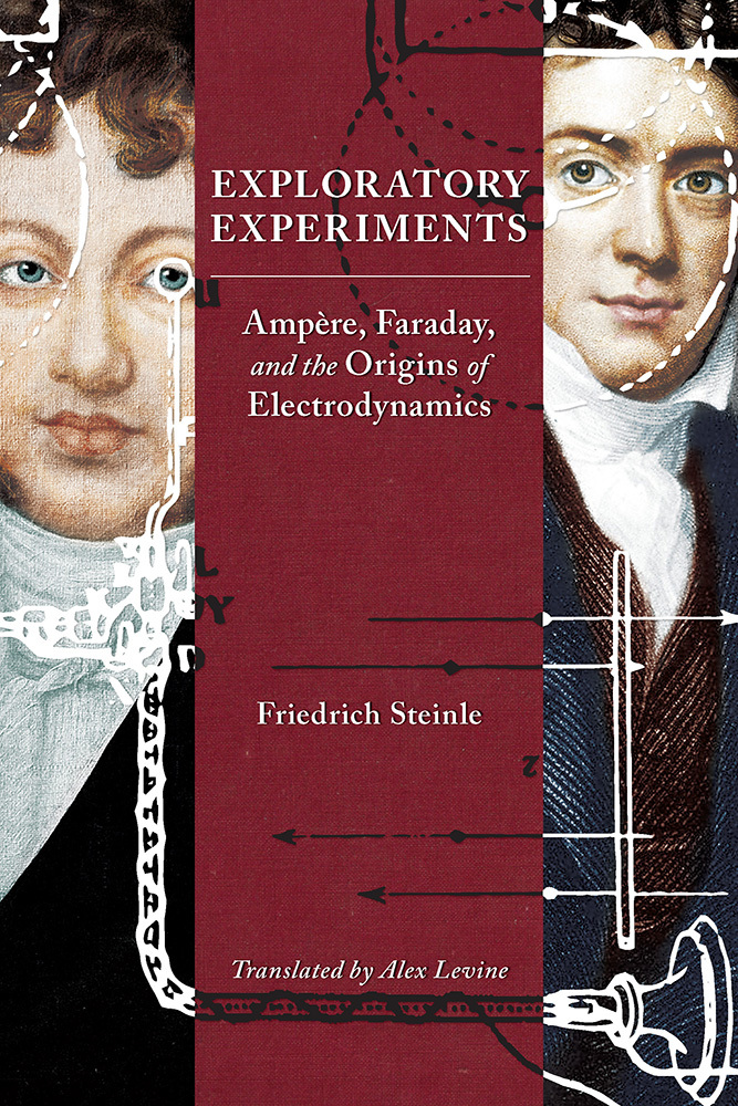 Exploratory Experiments: Ampère, Faraday, and the Origins of ...