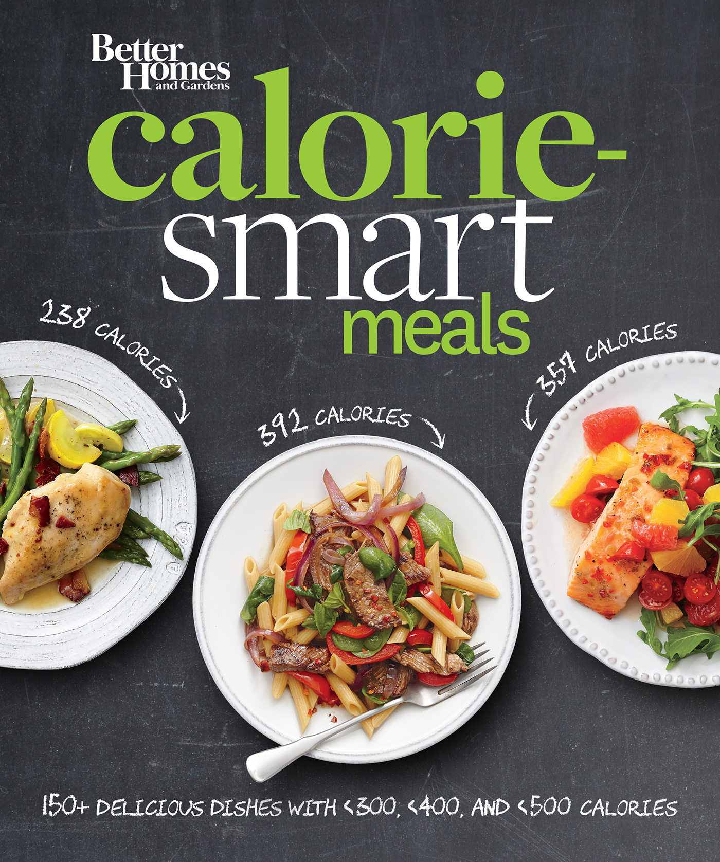 Better Homes and Gardens Calorie-Smart Meals: 150 Recipes for Delicious ...