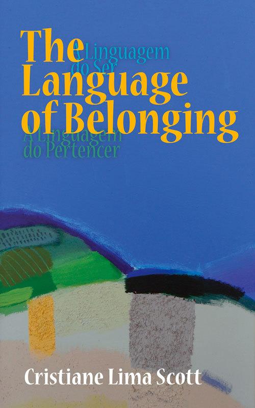 The Language of Belonging by Cristiane Lima Scott | Goodreads