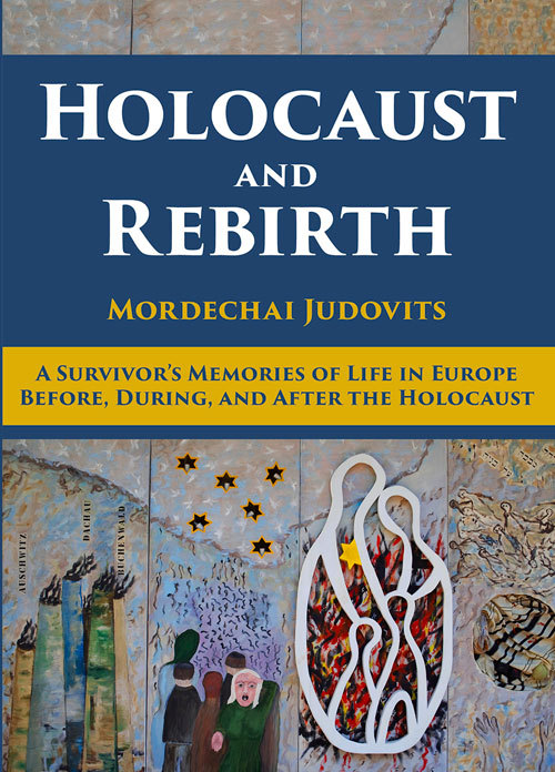 Holocaust and Rebirth: A survivor's memories of life in Europe before ...