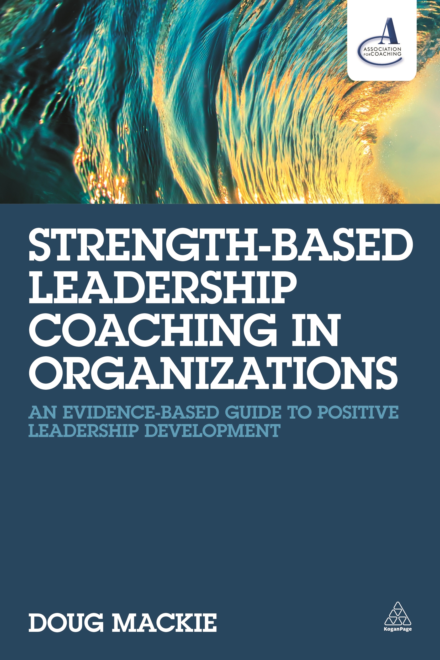 Strength-Based Leadership Coaching in Organizations: An Evidence-Based ...