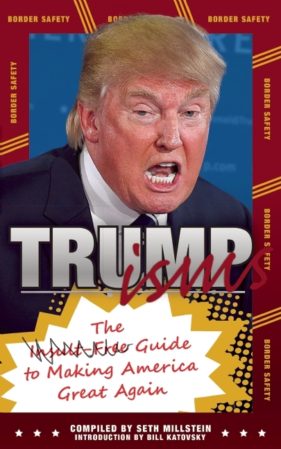 Trumpisms by Seth Millstein | Goodreads