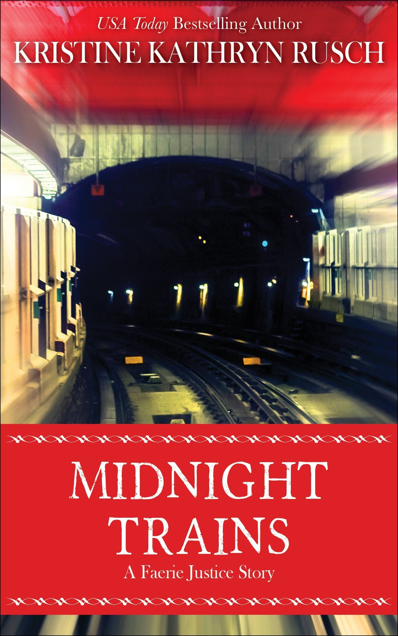 Midnight Trains: A Faerie Justice Story by Kristine Kathryn Rusch ...
