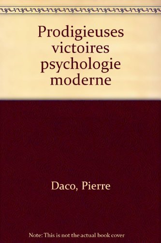 Les prodigieuses victoires de la psychologie moderne (Collection ...