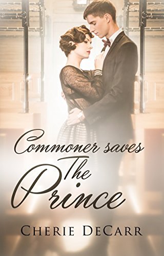 Commoner Saves the Prince by Cherie DeCarr | Goodreads
