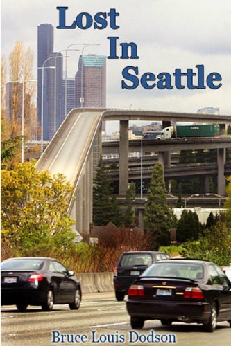 Lost In Seattle by Bruce Louis Dodson | Goodreads