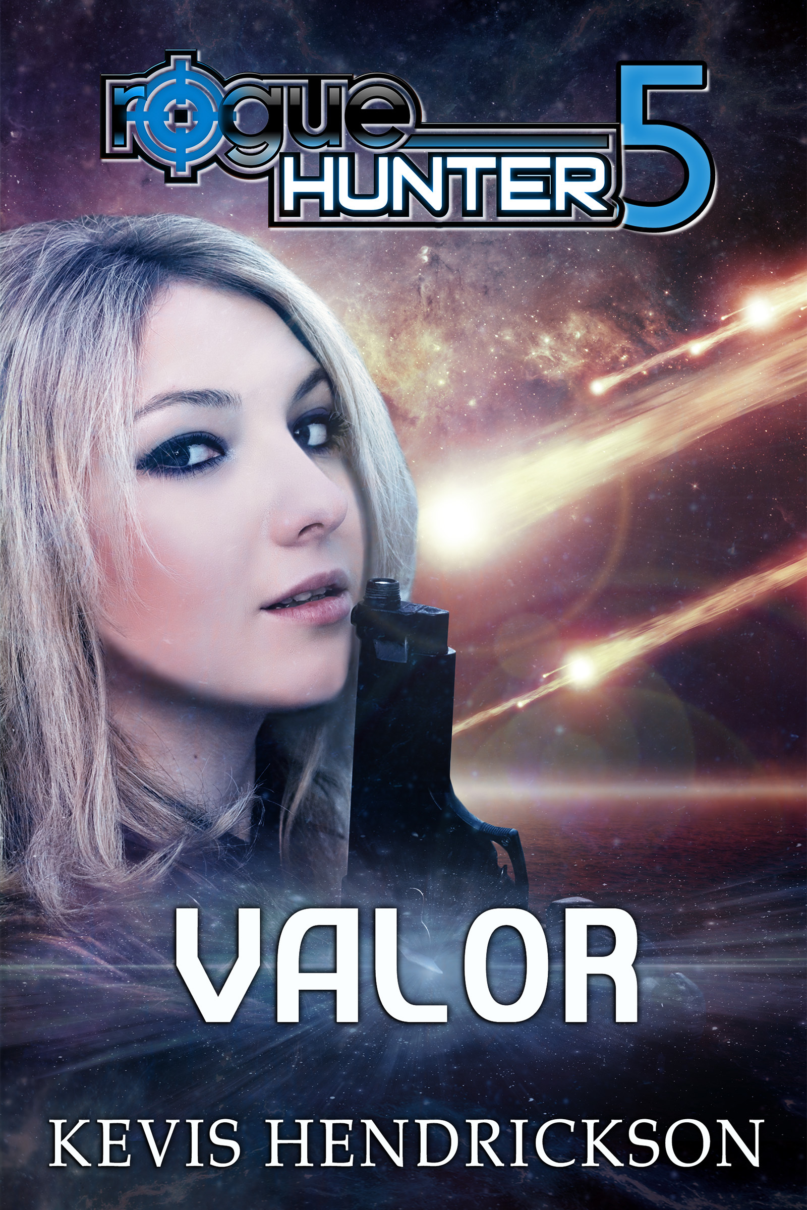 Valor (Rogue Hunter #5) by Kevis Hendrickson | Goodreads