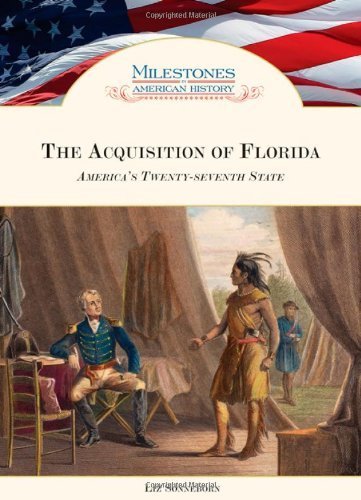 The Acquisition of Florida: America's Twenty-Seventh State by Liz ...