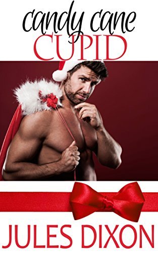 Candy Cane Cupid (Holiday Hotties) by Jules Dixon | Goodreads