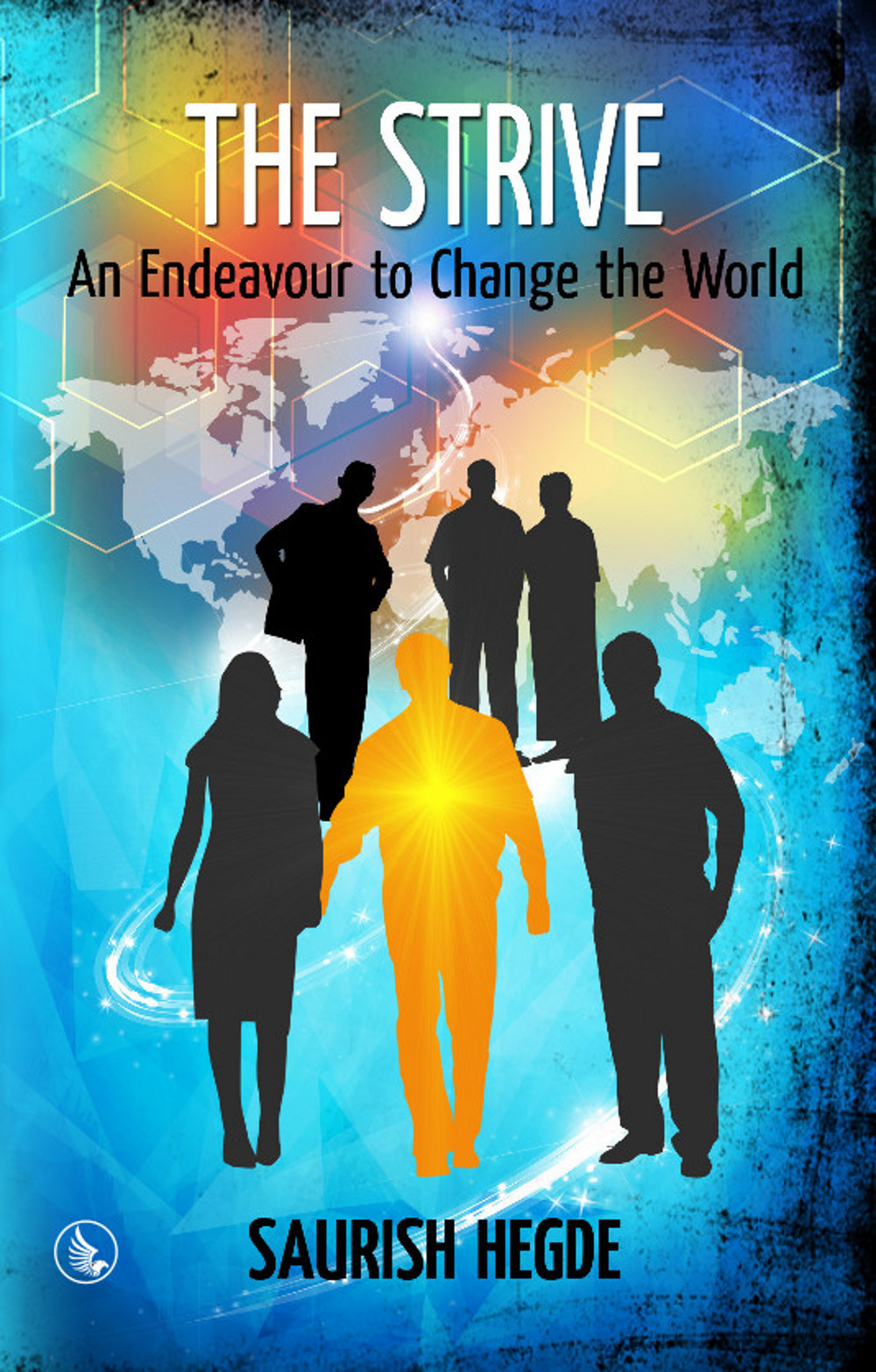 The Strive - An Endeavour to Change the World by Saurish Hegde | Goodreads