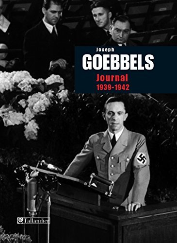 Journal de Joseph Goebbels 1939-1942 by Joseph Goebbels | Goodreads