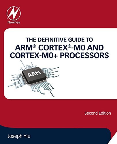 The Definitive Guide to ARM® Cortex®-M0 and Cortex-M0+ Processors by ...