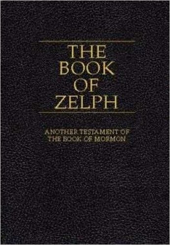 The Book of Zelph Another Testament of The Book of Mormon by Josh ...