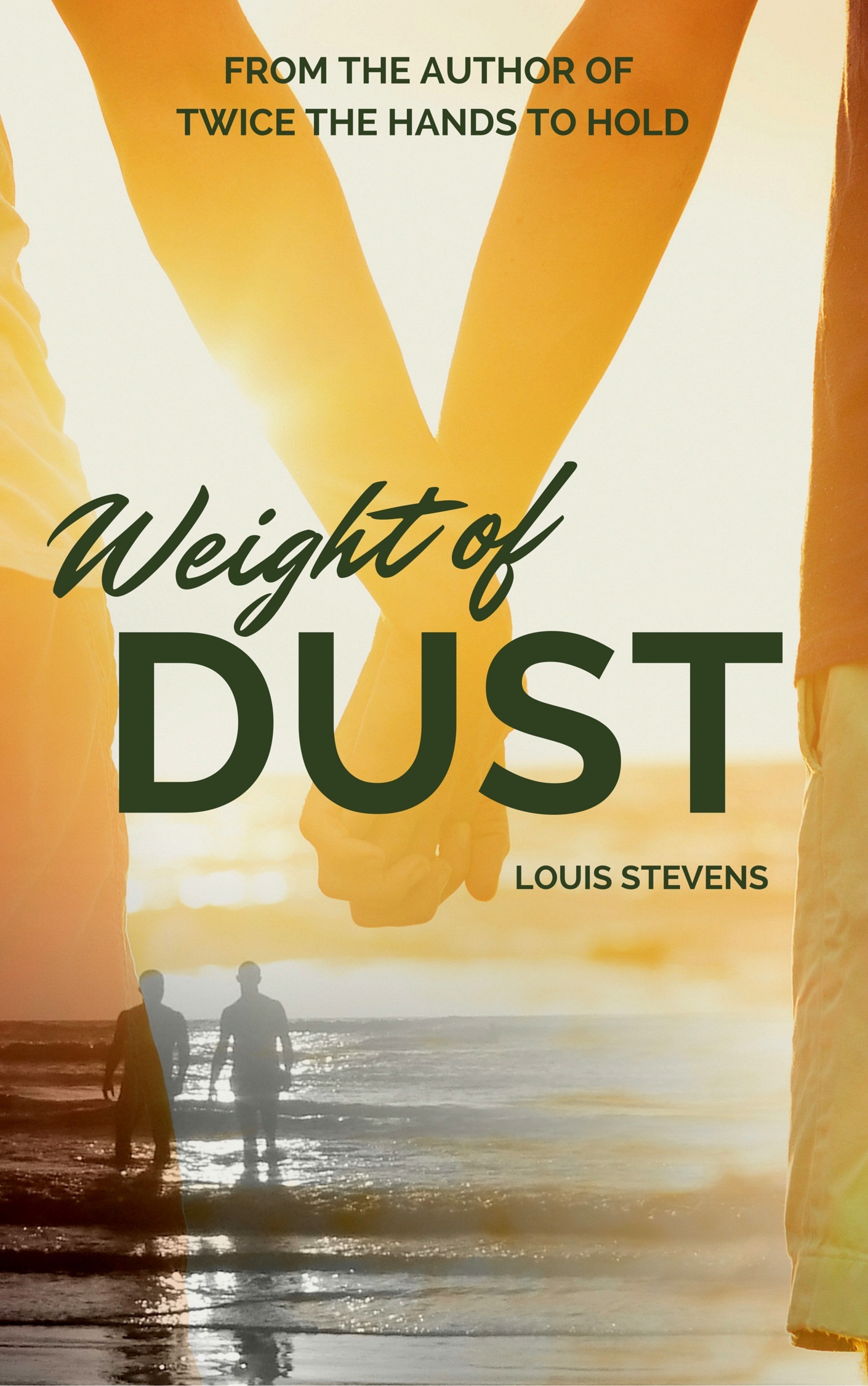 The Weight Of Dust (Twice The Hands To Hold, #0.5) by Louis Stevens ...