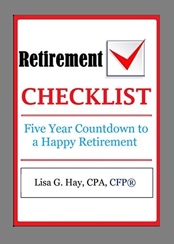 Retirement Checklist: Five Year Countdown to a Happy Retirement by Lisa ...