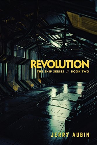 Revolution (The Ship #2) by Jerry Aubin | Goodreads