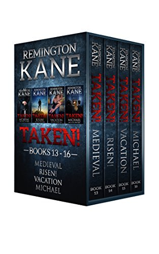 The TAKEN! Series - Books 13-16 by Remington Kane | Goodreads